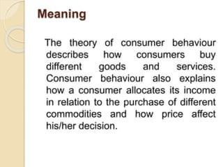 Unit-III Consumer Behaviour meaning, concept, features.pptx