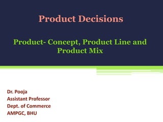 Product- Concept, Product Line & Mix | PPTX