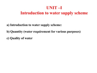 UNIT -I Introduction to water supply scheme.ppt