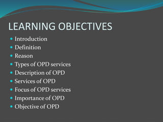 Unit ii opd services for mha ii semester | PPTX