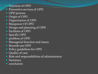 Unit ii opd services for mha ii semester | PPTX