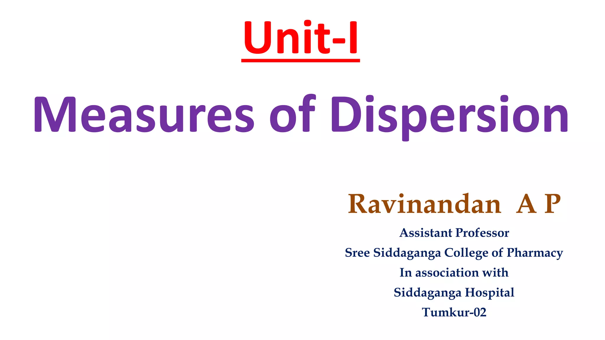 Unit-I Measures of Dispersion- Biostatistics - Ravinandan A P.pdf
