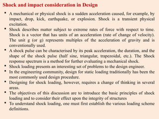 UNIT-I (Module -6) Shock and Impact Consideration in Design - Copy.pptx