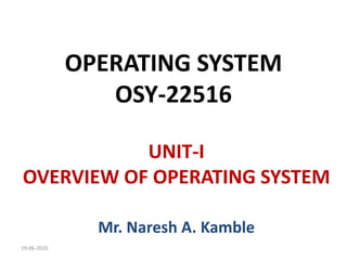 UNIT-I OVERVIEW OF OPERATING SYSTEM.pdf