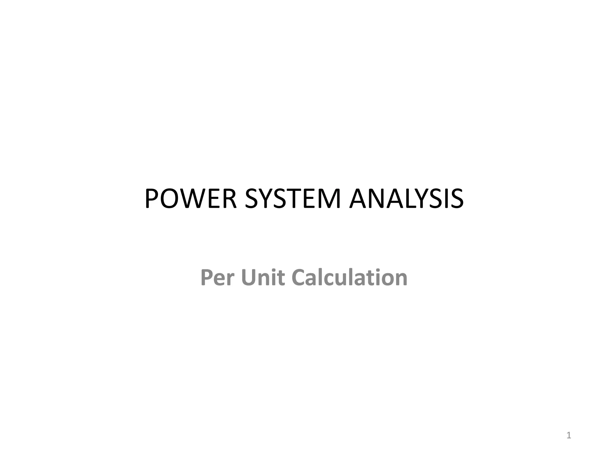 UNIT -I per unit calculation,EQUIVALENT CIRCUIT | PPT