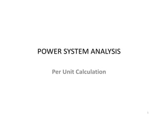 UNIT -I per unit calculation,EQUIVALENT CIRCUIT | PPT