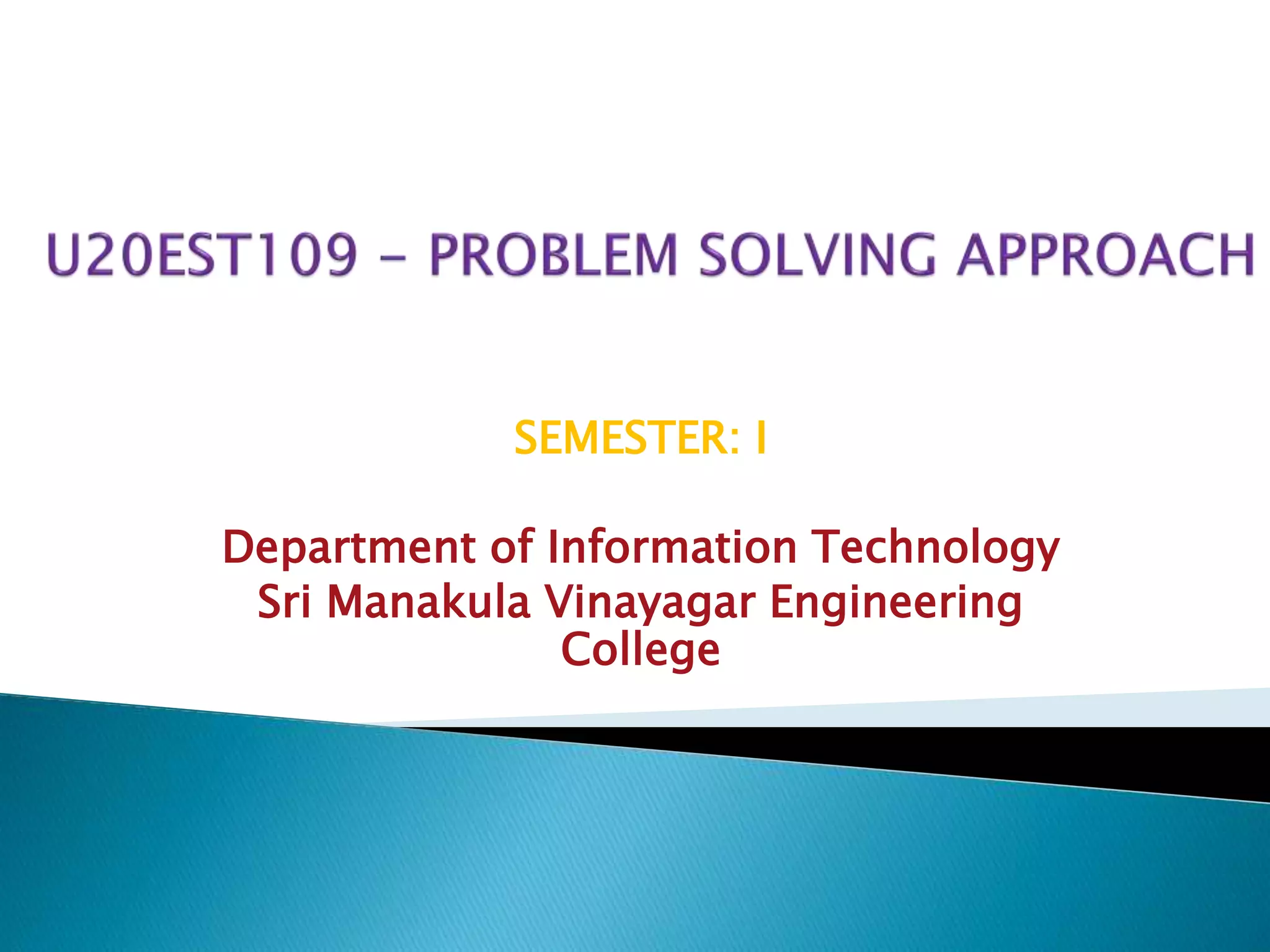 Unit I U20est109 Problem Solving Approach Copy 1 Pptx