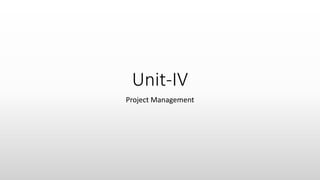 Unit IV-Project Management | PPT