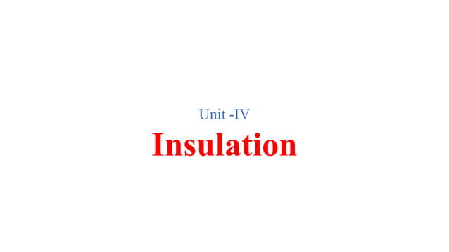 Unit -IV Insulation.pptx