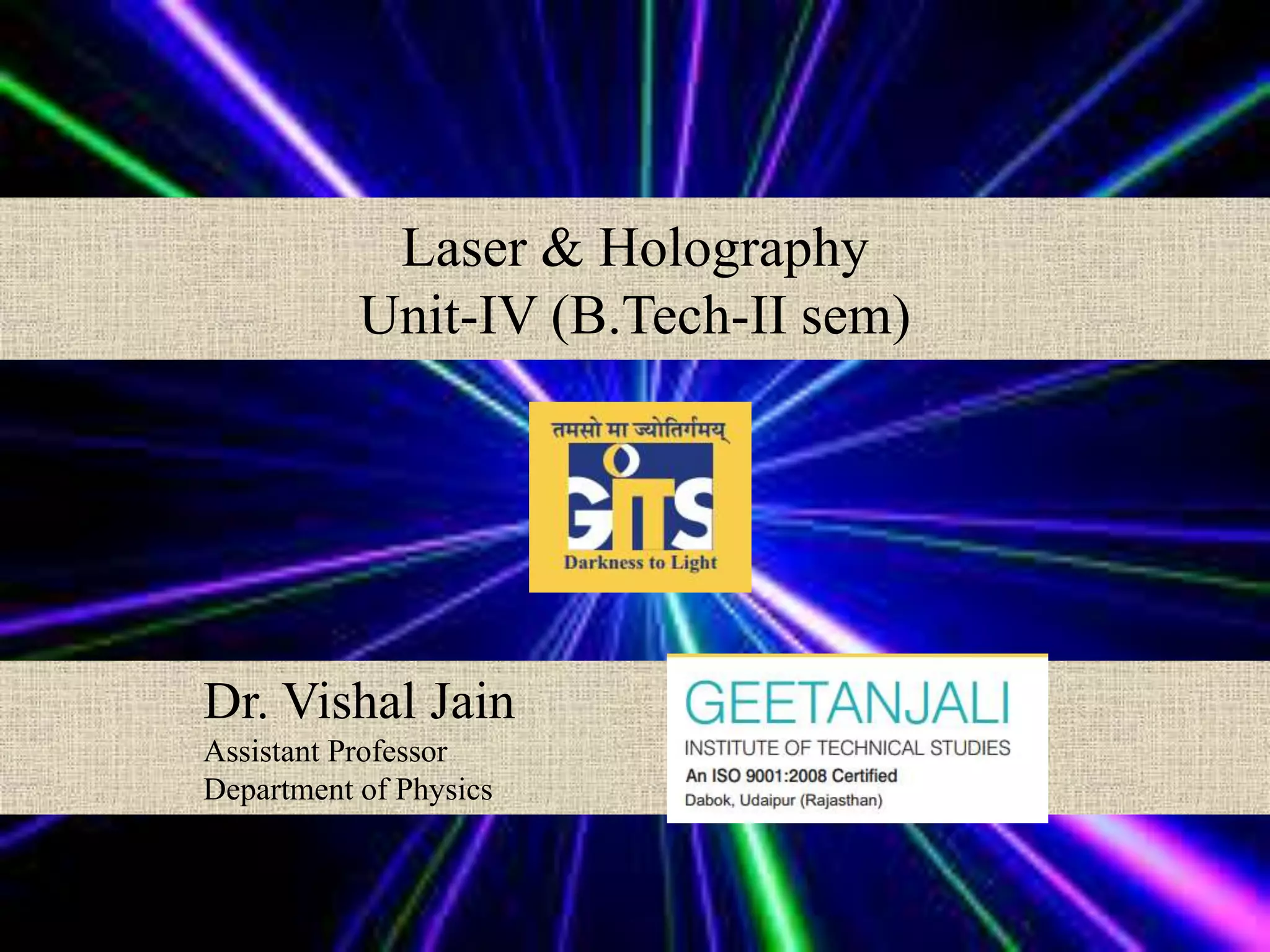 Laser and Holography unit IV | PPTX
