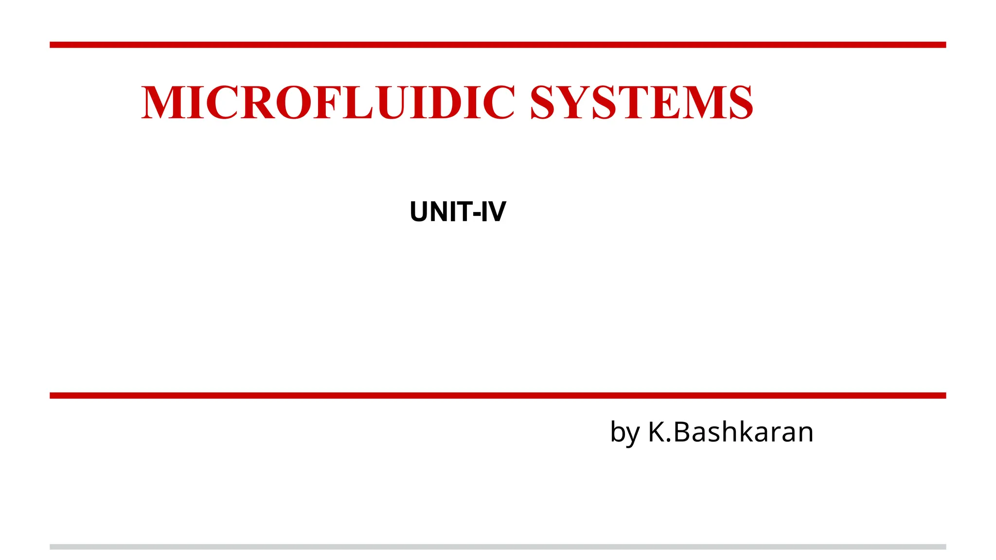 UNIT-IV Microfluid Systemes sample.pptx