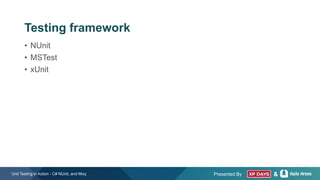 Unit Testing in Action - C#, NUnit, and Moq | PPTX