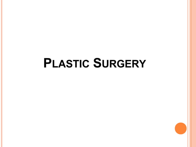 Burns & cosmetic surgery | PPTX | First Aid | Injuries