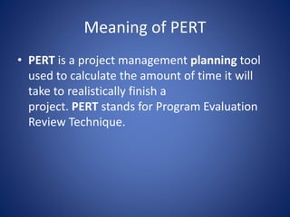 Unit v mha project evaluation review technique (pert) | PPT