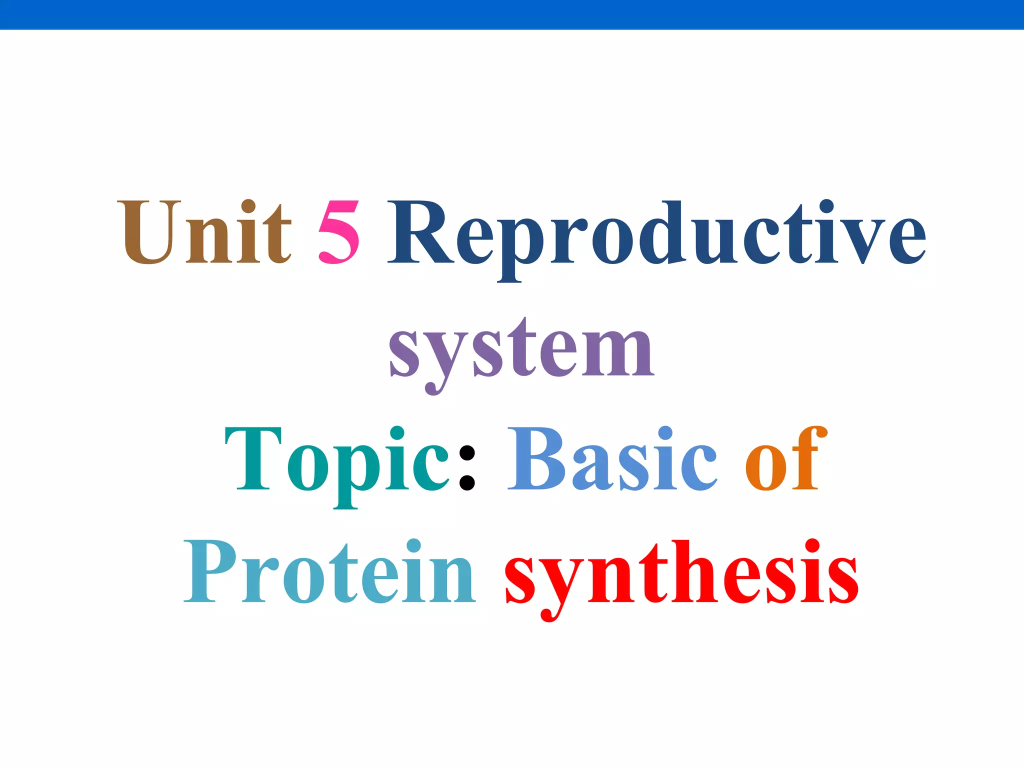 Unit v protein synthesis | PPT