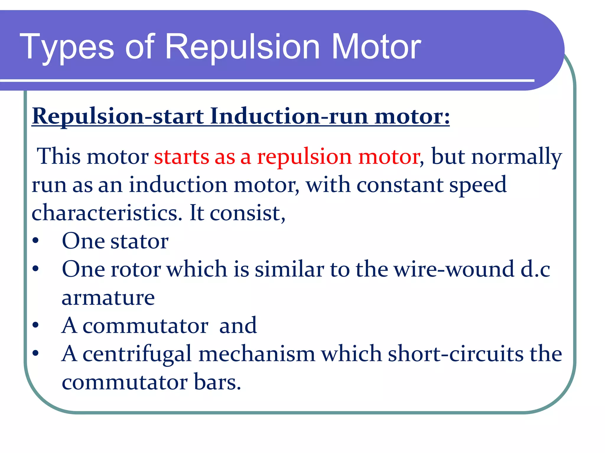 Unit v repulsion type motor | PPTX