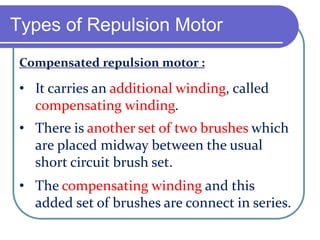 Unit v repulsion type motor | PPTX