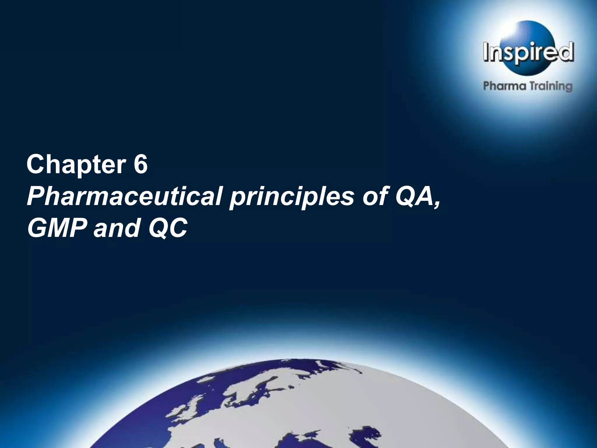 Pharmaceutical principles of QA, GMP and QC | PPTX