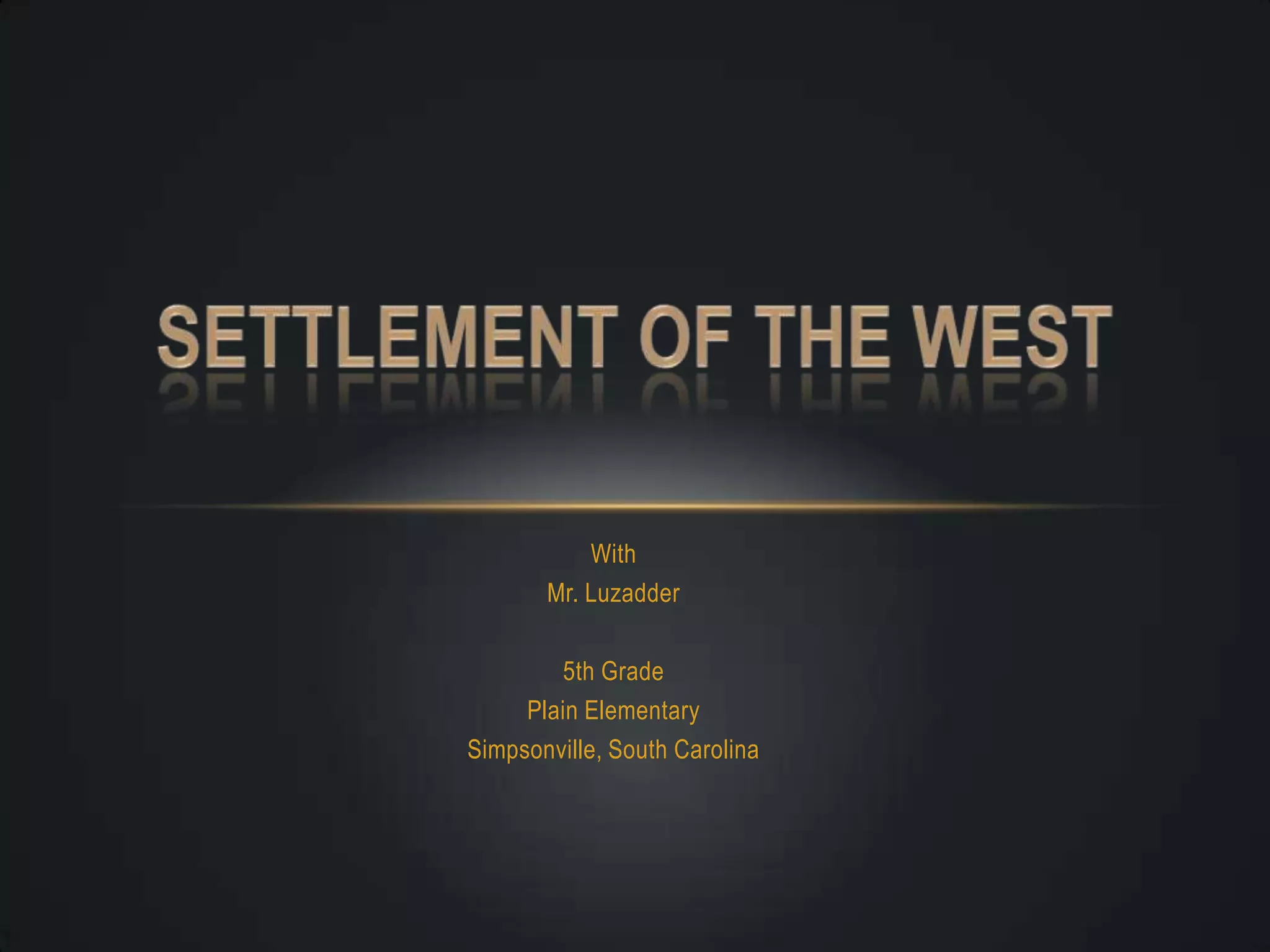 Unit 02 settlement of the west | PPT
