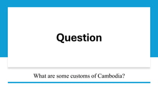Unit 05 Customs Vocabulary and Grammarin CAMBODIA | PPT