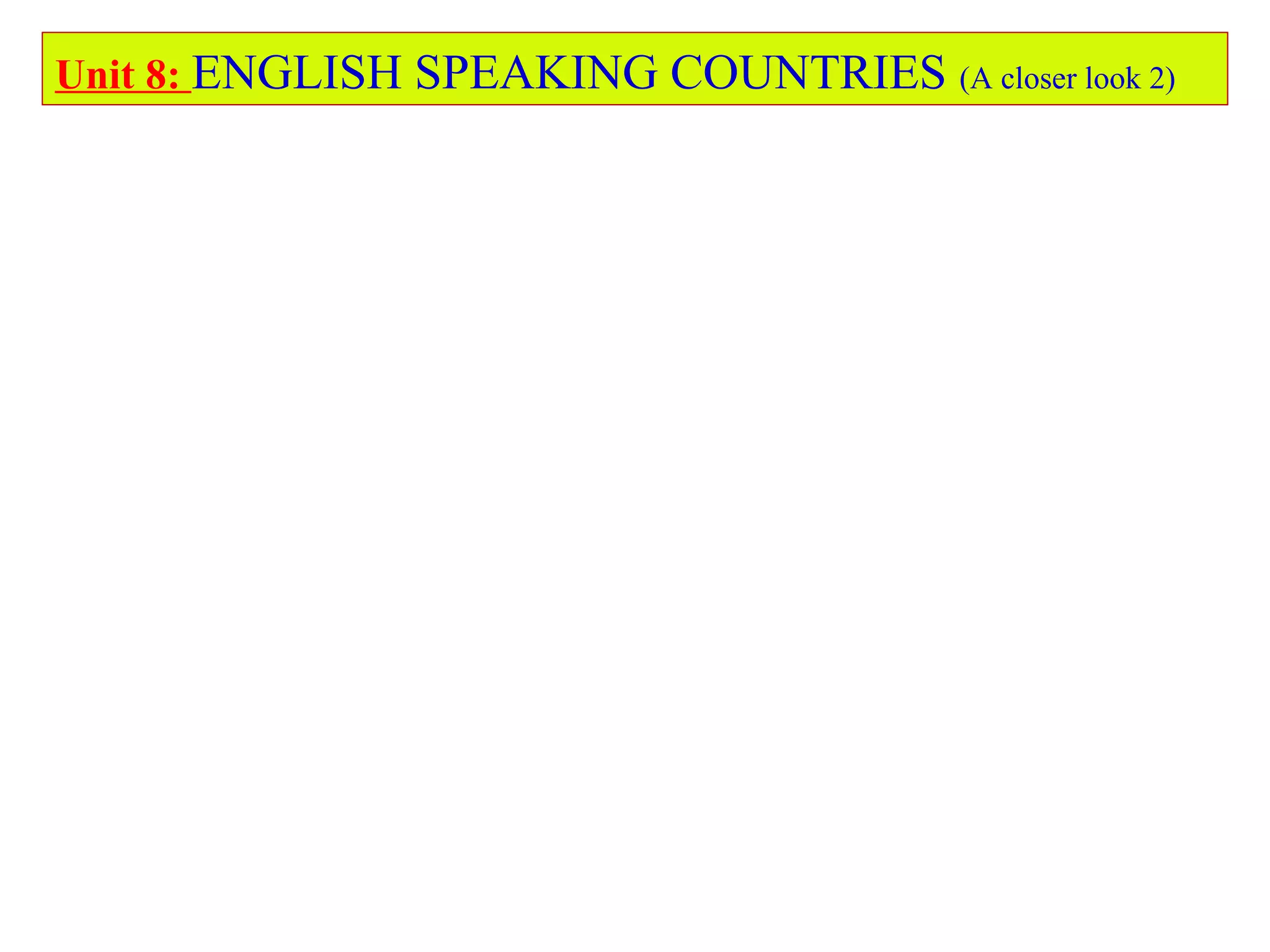 Unit 08 english speaking countries lesson 3 a closer look 2 | PPT