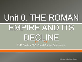 Unit 0 the roman empire and its decline | PPTX