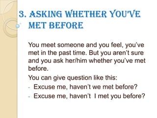 speaking, haven't we met before | PPTX