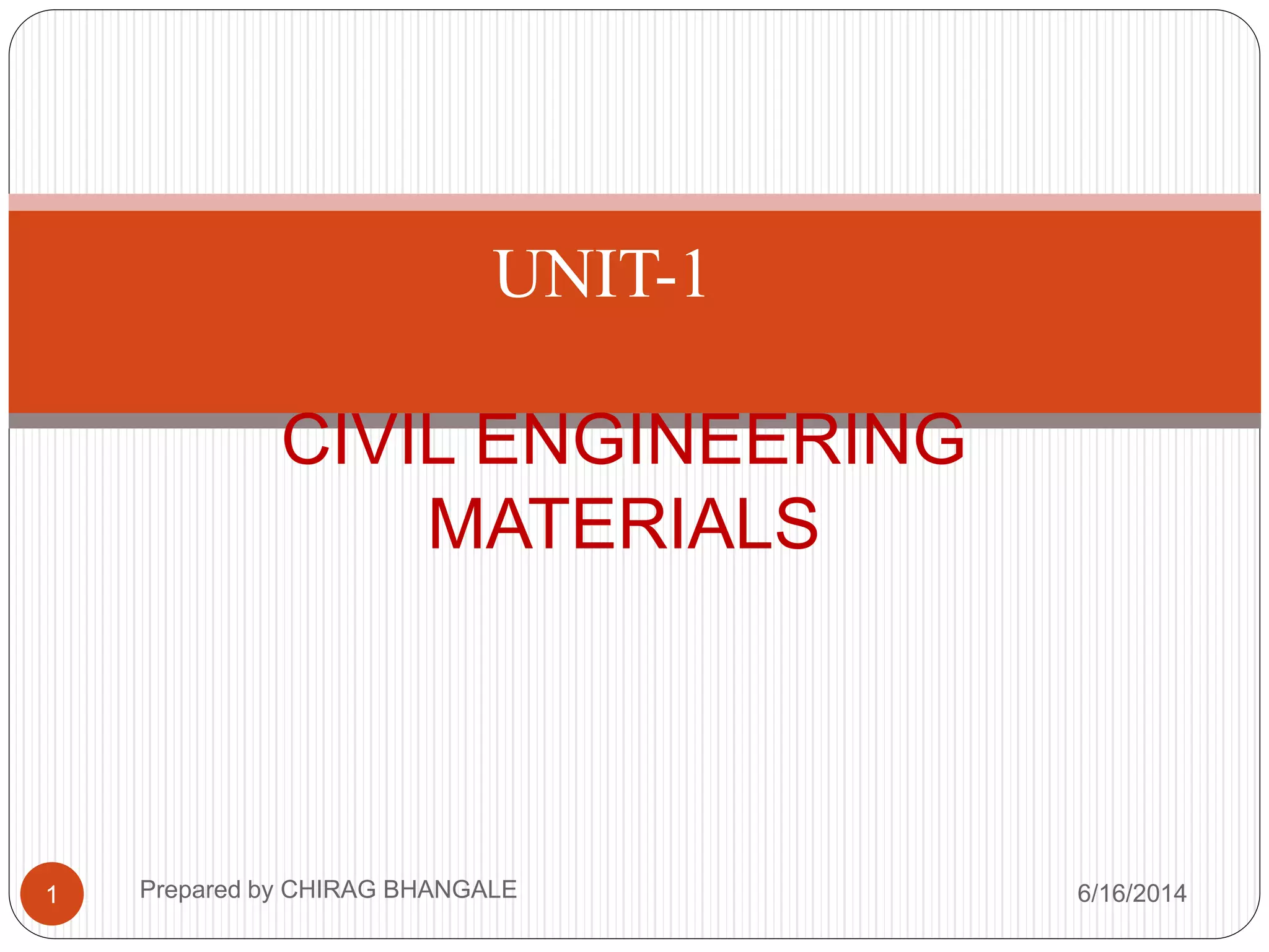 Unit 1.civil engineering materials | PPTX