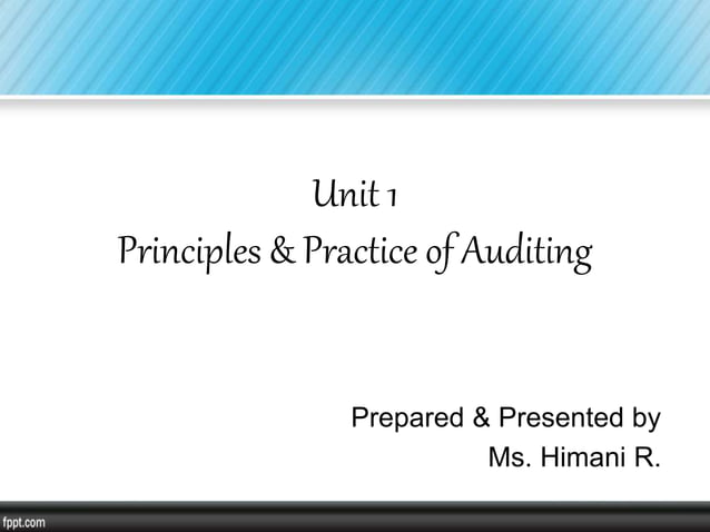 Principles & practices of auditing | PPTX | Business Accounting & Finance | Business