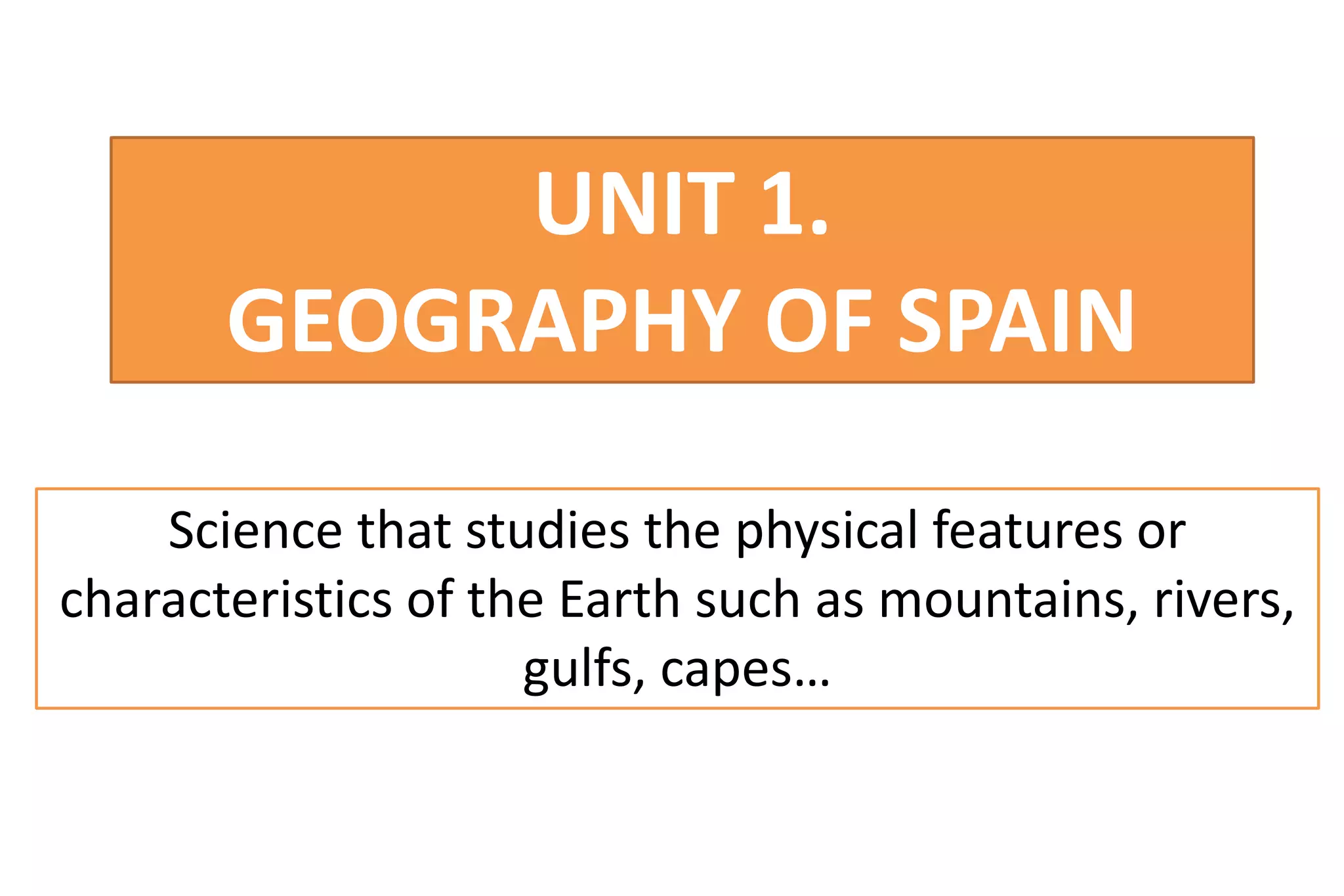 Unit 1. geography of Spain | PPTX