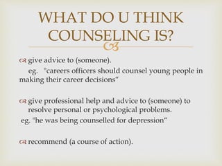 BASICS OF COUNSELLING | PPTX