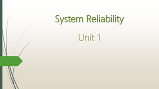 Unit 1 : Reliability Basics | PPTX