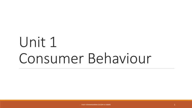 CONSUMER BEHAVIOUR UNIT 1 | PDF | Business | Business and Finance