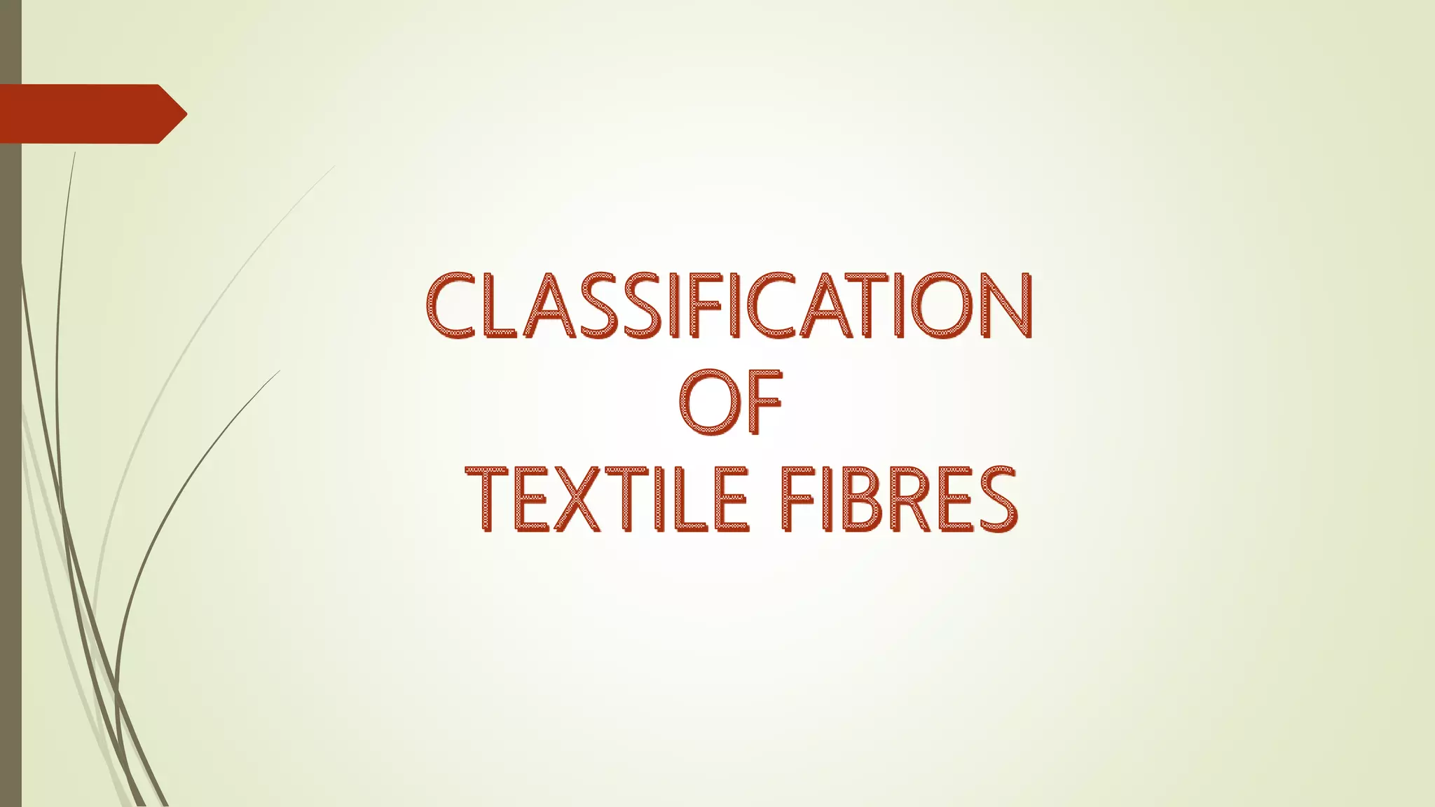 classification of textile fibre | PPTX