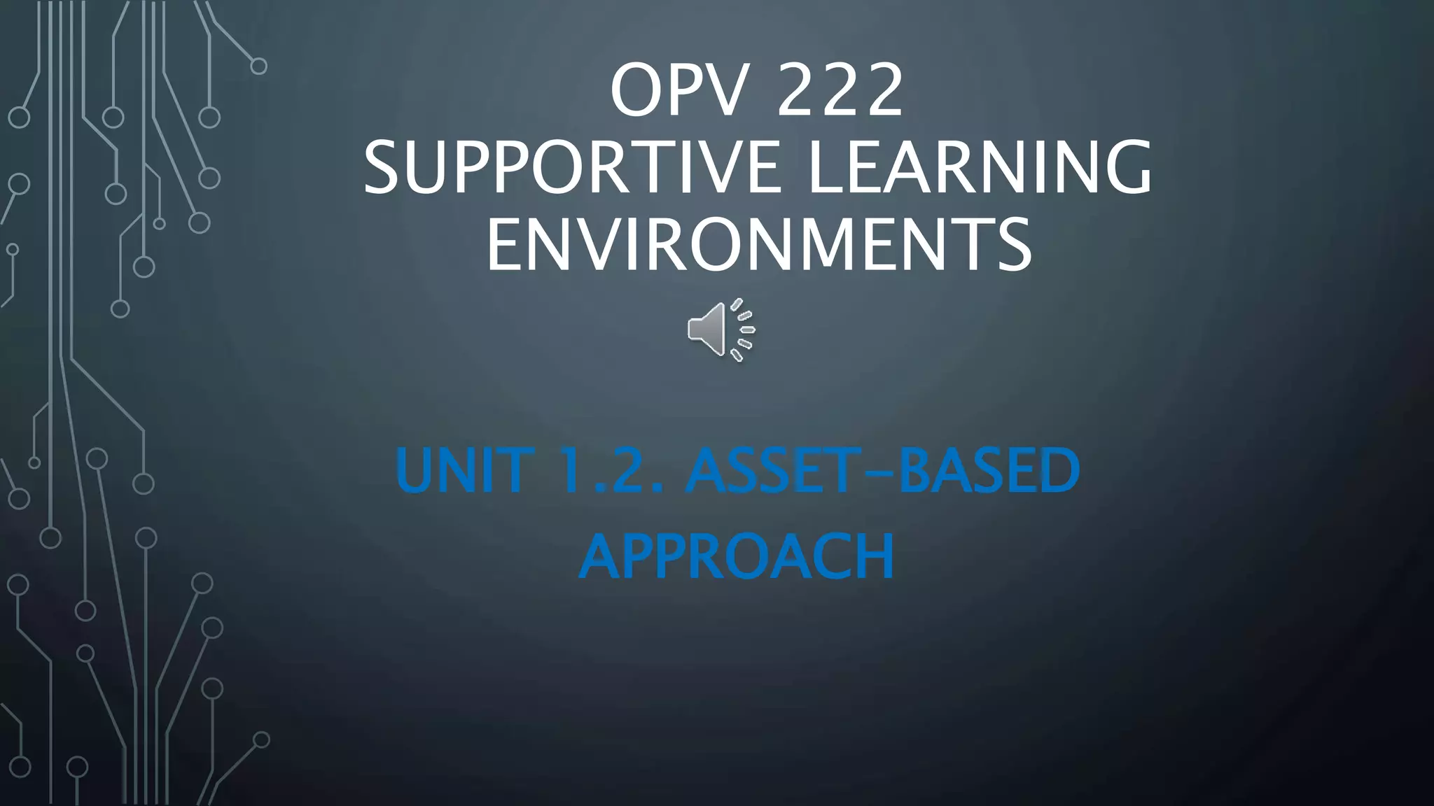 UNIT 1.2. Asset-based Approach (1) (1).pptx
