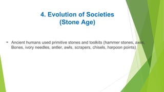 UNIT 1.1 - PRE HISTORY & HISTORY-EVOLUTION OF SOCIETIES-M.pptx