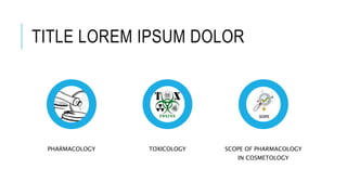 Pharmacology in Cosmetic Technology | PPTX
