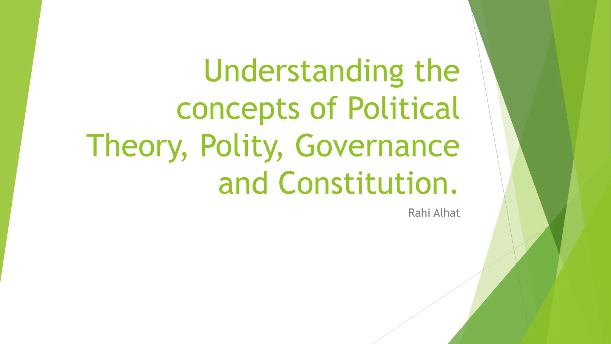 Understanding the concepts of Political Theory, Polity.pptx