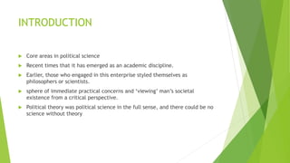 Understanding the concepts of Political Theory, Polity.pptx
