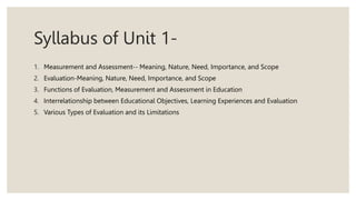 Unit 1.Evaluation, Assessment and Measurement pptx | PPTX