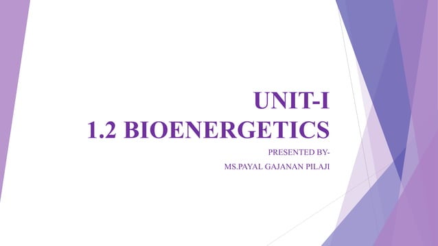 UNIT1.2 bioenergetic in introduction of biochemistry | PPTX | Physics | Science