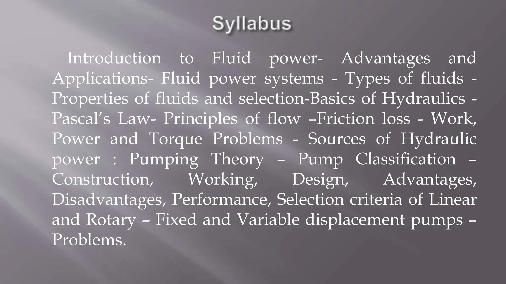 ME3492 HYDRAULICS AND PNEUMATICS UNIT 1.pptx