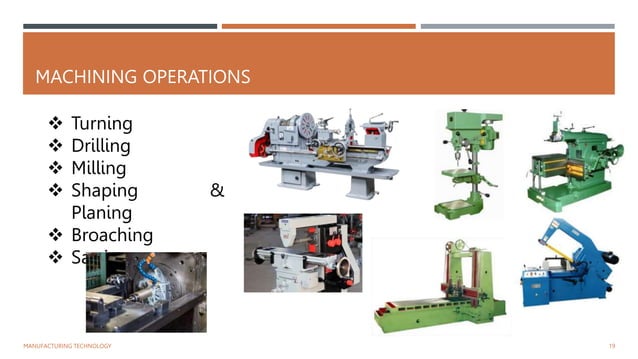 Mechanism of machining, Types, Tools, Me | PPT