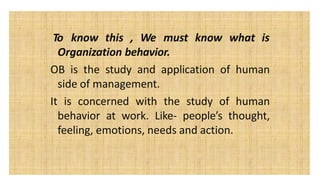 Introduction to organisational behaviour and meaning of the ...