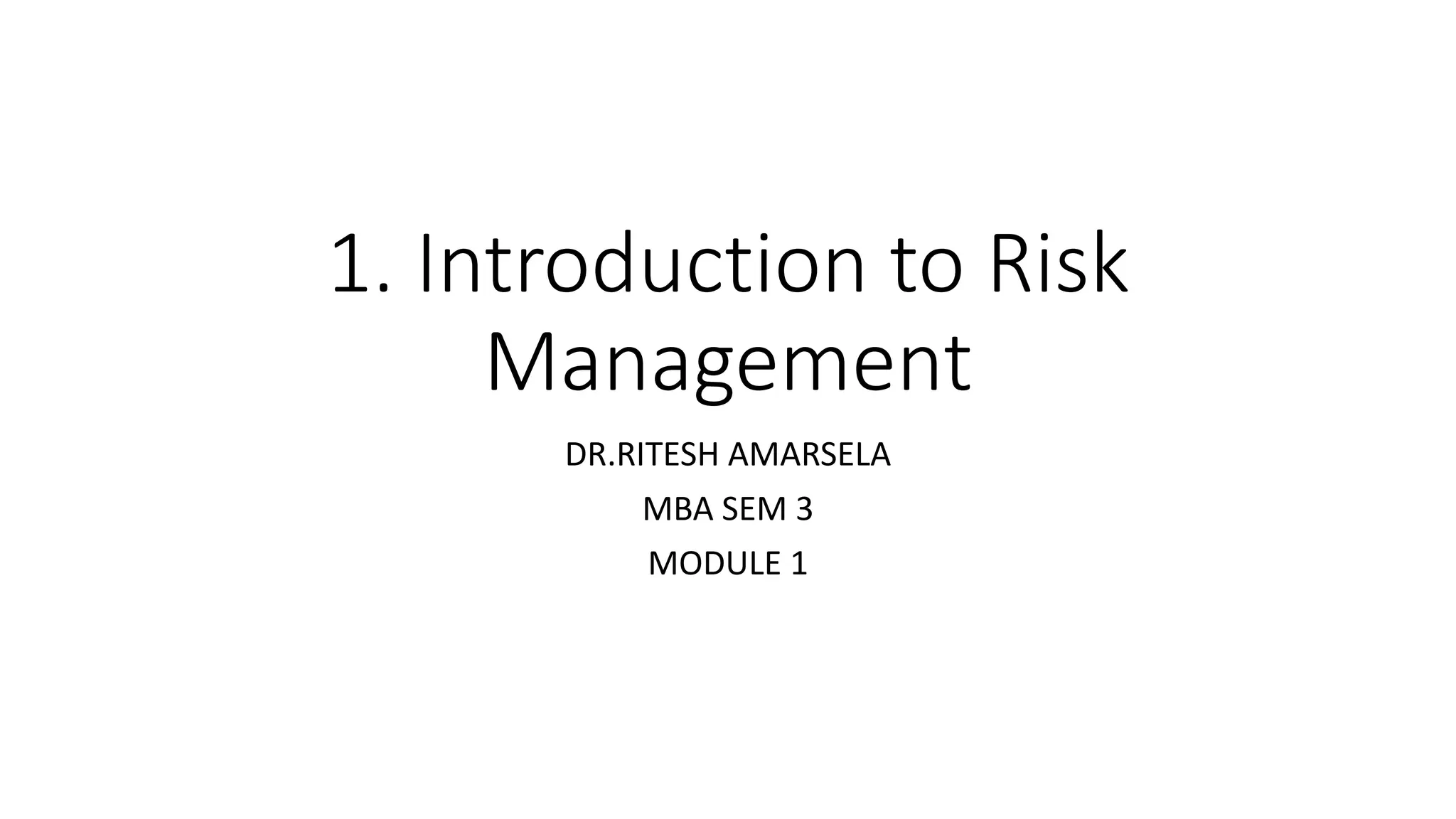 INSURANC AND RISK MANAGEMENT- THIS MODULE INCLUDE THE INTRODUCTION TO ...
