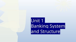 unit 1.1.pptx Banking introduction and structure | PPTX