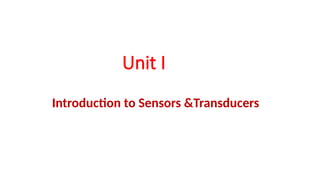 Unit1 Introduction to sensors and transducers.pptx