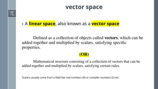 vector spacemathematics vector space vector spacemathematics vector space | PPT