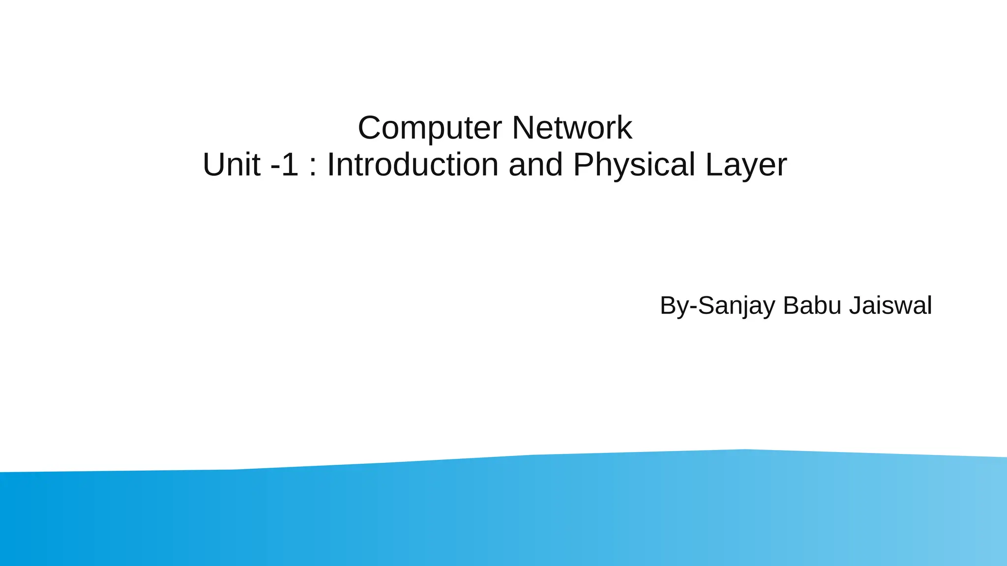 Introduction and Physical Layer_OSI_Layer.pptx