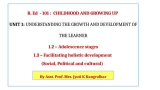 Unit 1.3 Adolescence stages (Physical, Social, mental, emotional, moral ...
